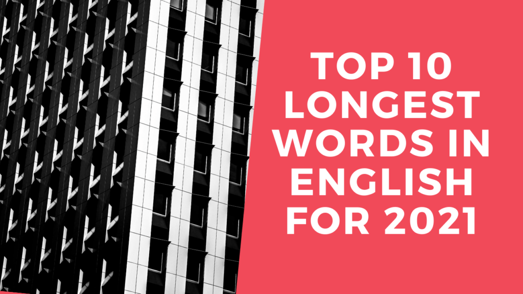 Top 10 Longest Words in English For 2021 | Aid the student