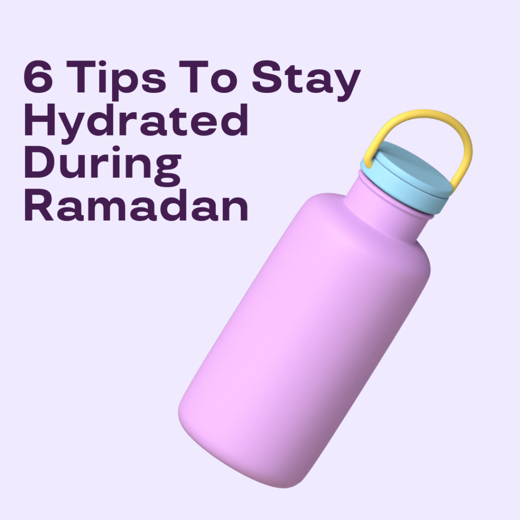 6 Tips To Stay Hydrated During Ramadan | Aid the student