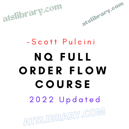 Scott Pulcini – NQ Full Order Flow Course 2022 | Aid the student