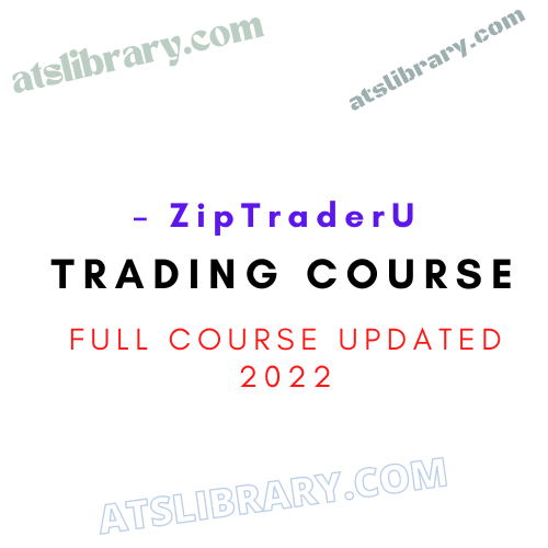 ZipTraderU Trading Course – ZipTraderU 2022 | Aid the student
